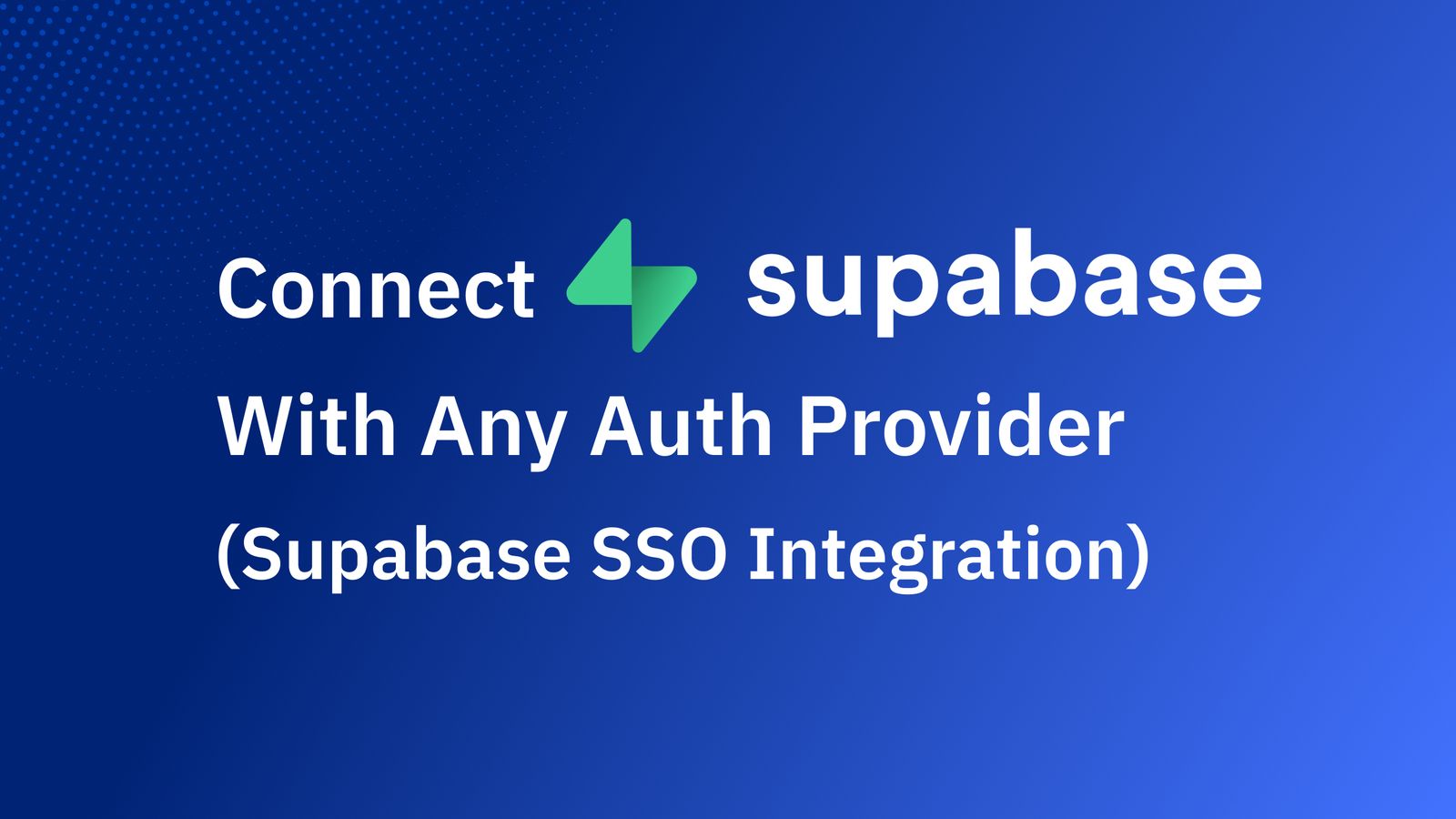 Connect Supabase with any Auth Provider - Authgear